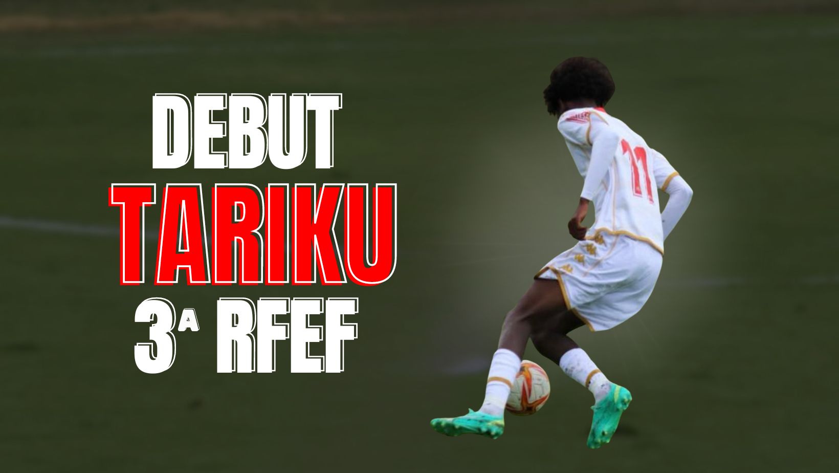 CON 16 AÑOS,TARIKU AGUADO, DEBUTA EN TERCERA RFEF | ProtioSport